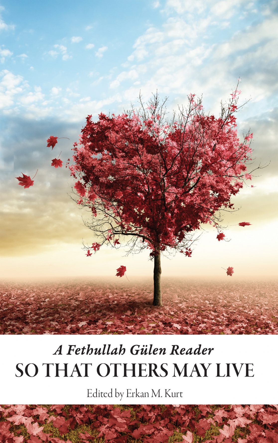 So That Others May Live: A Fethullah Gulen Reader - Blue Dome Press